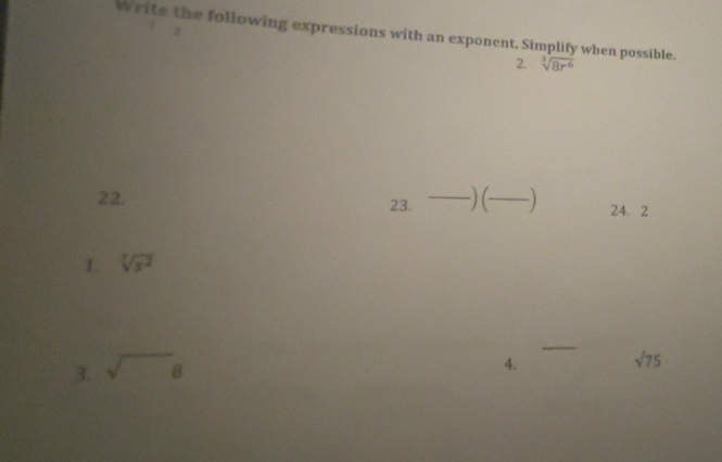 Solved: write the following expressions with an exponent. Simplify when possible. sqrt[3](8r^6 ...