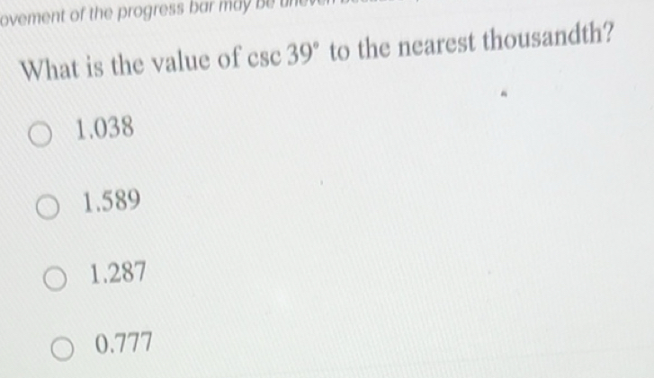 Solved: ovement of the progress bar may be u What is the value of csc ...