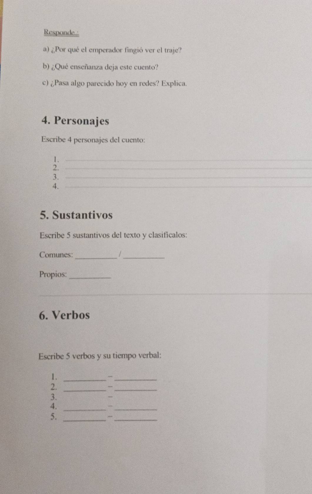 Resuelto:Responde a) ¿Por qué el emperador fingió ver el traje? b) ¿Qué ...
