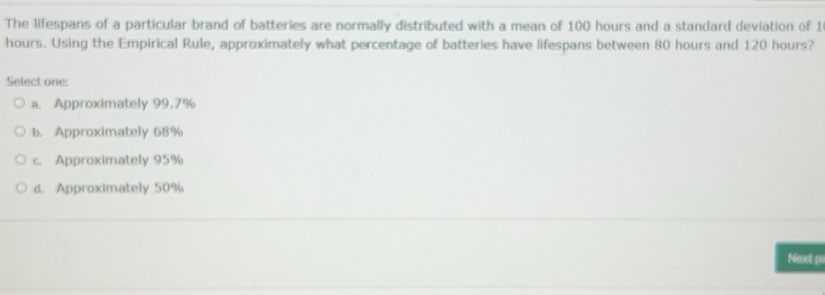 Solved: The lifespans of a particular brand of batteries are normally ...