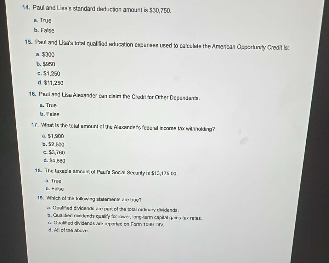 Solved: Paul and Lisa's standard deduction amount is $30,750. a. True b ...