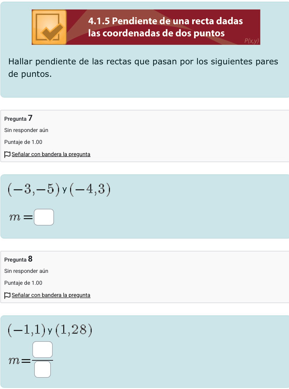 Resuelto:Pendiente de una recta dadas las coordenadas de dos puntos P(x ...