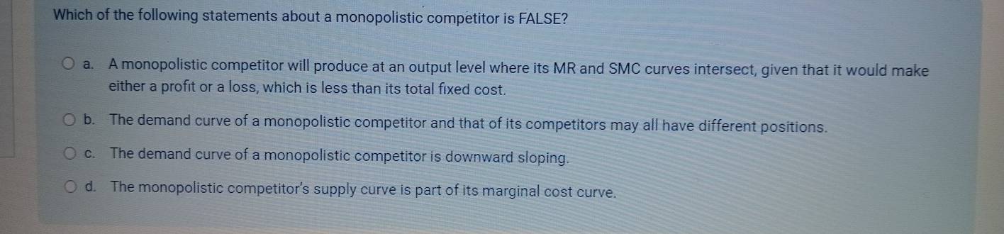 Solved: Which of the following statements about a monopolistic ...