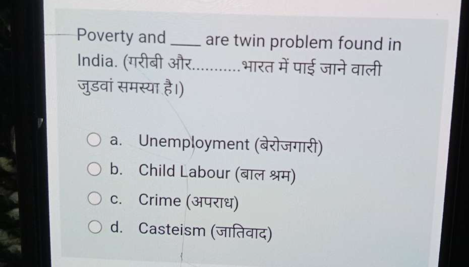 Solved: Poverty and _are twin problem found in India. (गरीबी और ...