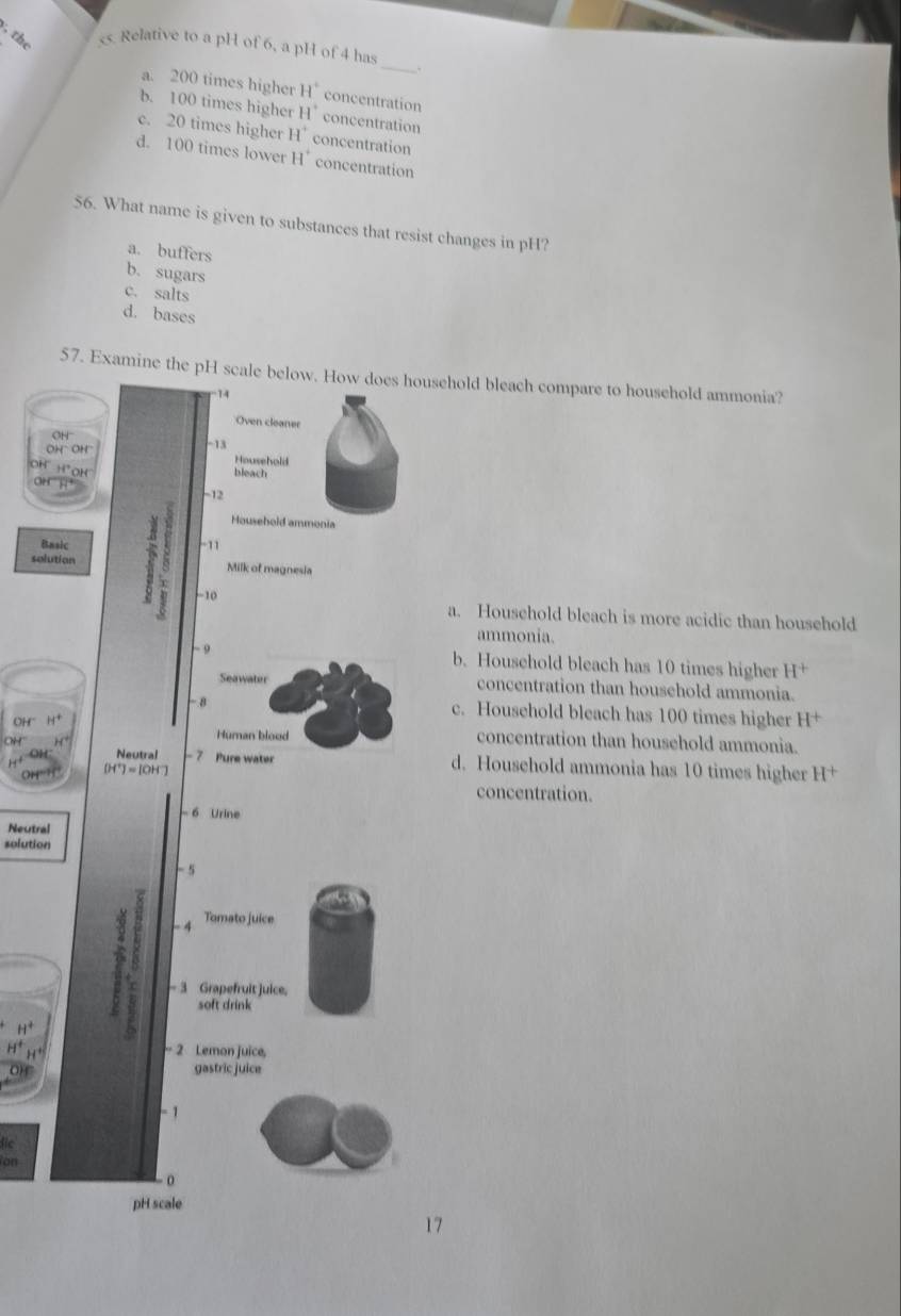 Solved: te ss. Relative to a pH of 6, a pH of 4 has _ a. 200 times ...