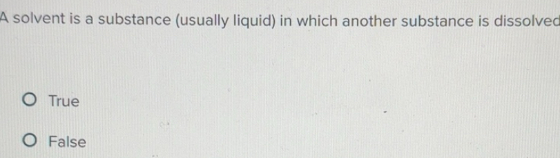 Solved: A solvent is a substance (usually liquid) in which another ...