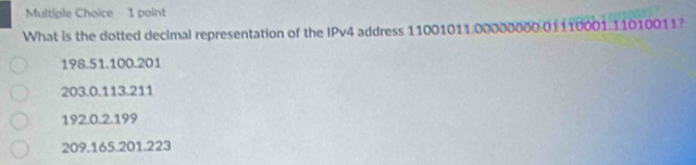 Solved: What is the dotted decimal representation of the IPv4 address ...