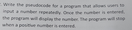 Selesai:Write the pseudocode for a program that allows users to input a ...