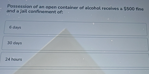 Solved: Possession of an open container of alcohol receives a $500 fine ...