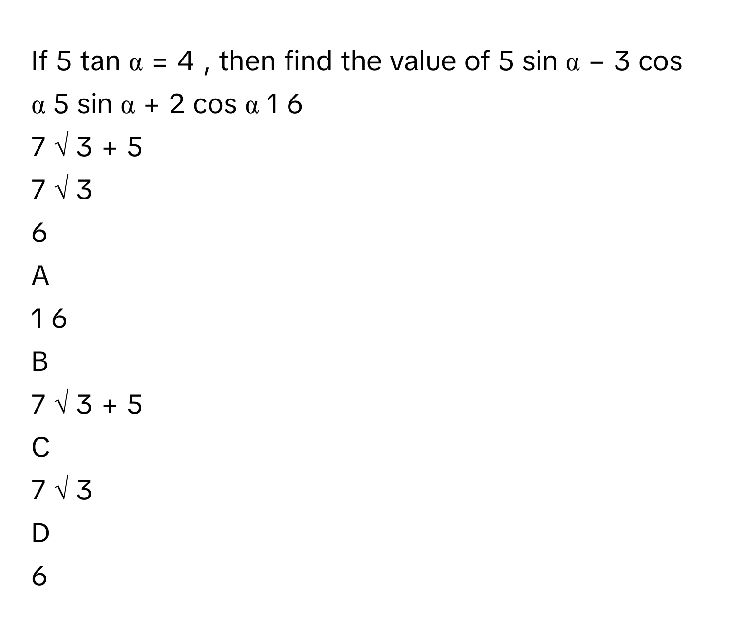 Solved: If 5 tan α = 4 , then find the value of 5 sin α − 3 cos α 5 sin ...