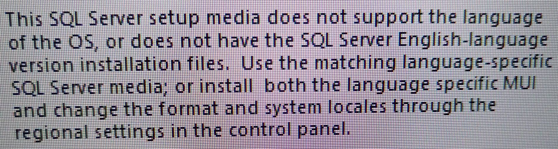 Solved: This SQL Server setup media does not support the language of the OS, or does not have ...