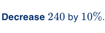 Solved: Decrease 240 by 10%. [Math]