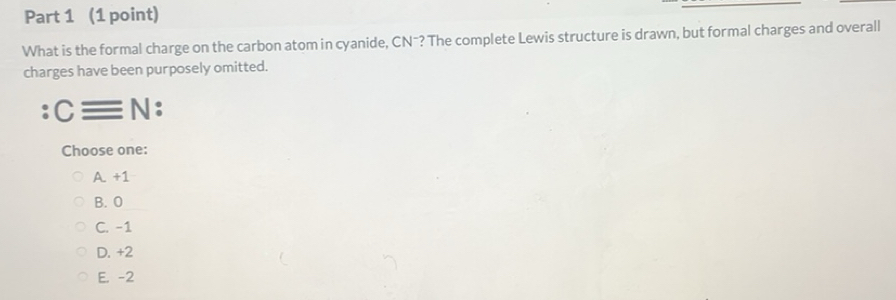 Solved: What is the formal charge on the carbon atom in cyanide, CN ...