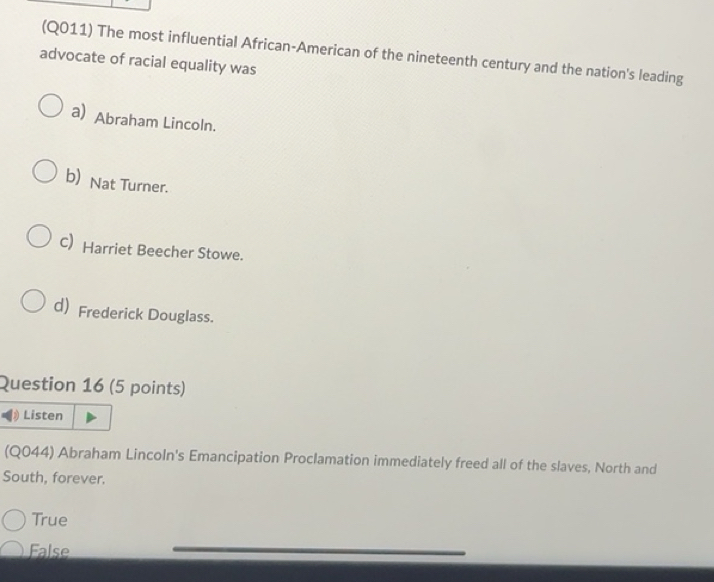 Solved: (Q011) The most influential African-American of the nineteenth ...