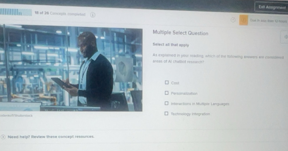 Solved: Exit Assignment 18 of 26 Concepts completed Due th lous then 12 hpors tiple Select ...