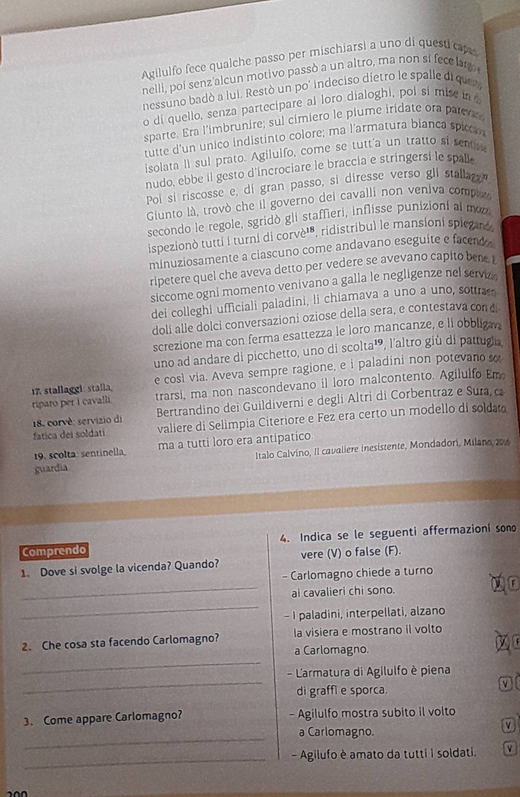 Risolto:Agilulfo fece qualche passo per mischiarsi a uno di questi cas ...