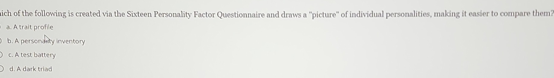 Solved: ich of the following is created via the Sixteen Personality ...