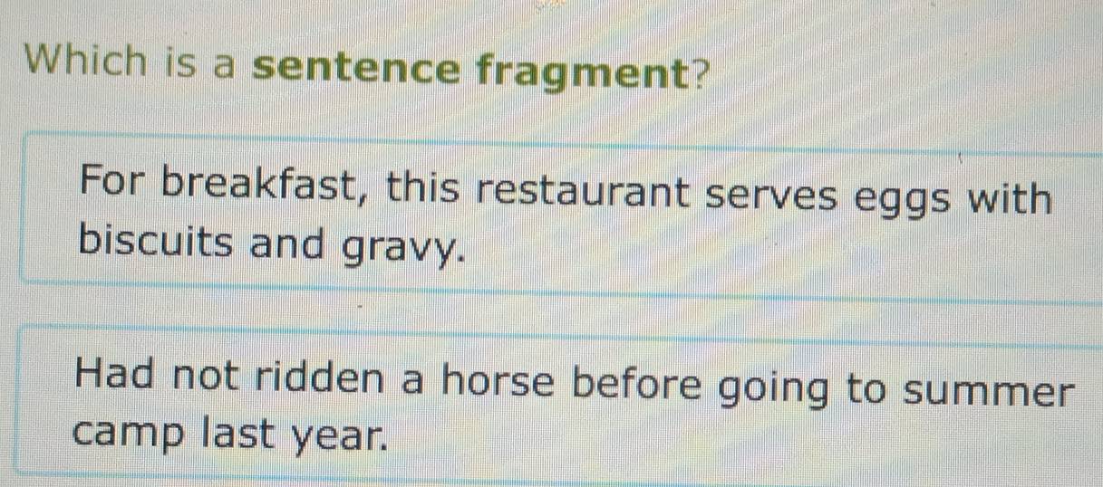 Solved: Which is a sentence fragment? For breakfast, this restaurant ...