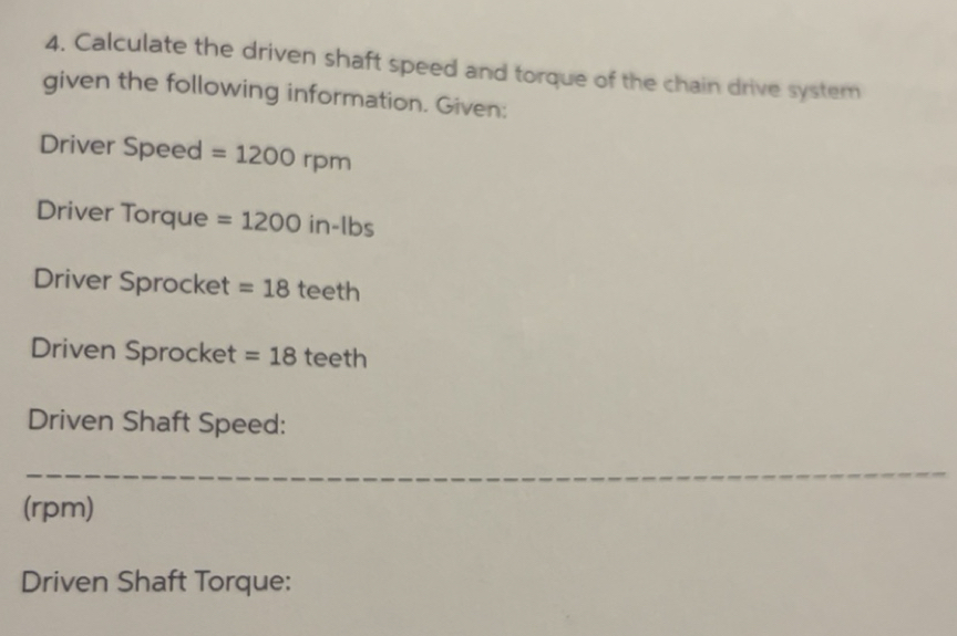 Solved: Calculate the driven shaft speed and torque of the chain drive ...