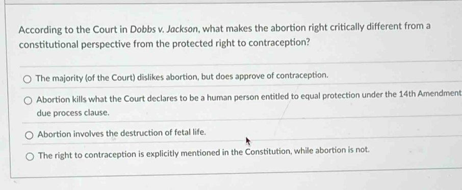 Solved: According to the Court in Dobbs v. Jackson, what makes the ...