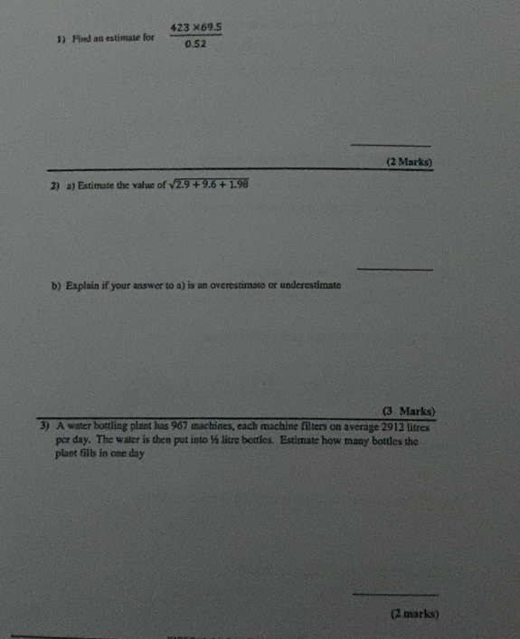 Solved: Find an estimate for (423* 69.5)/0.52 _ (2 Marks) 2) a ...