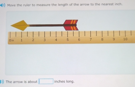 Solved: Move the ruler to measure the length of the arrow to the ...