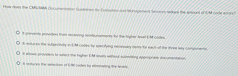 Solved: How does the CMS/AMA Documentation Guidelines for Evaluation ...