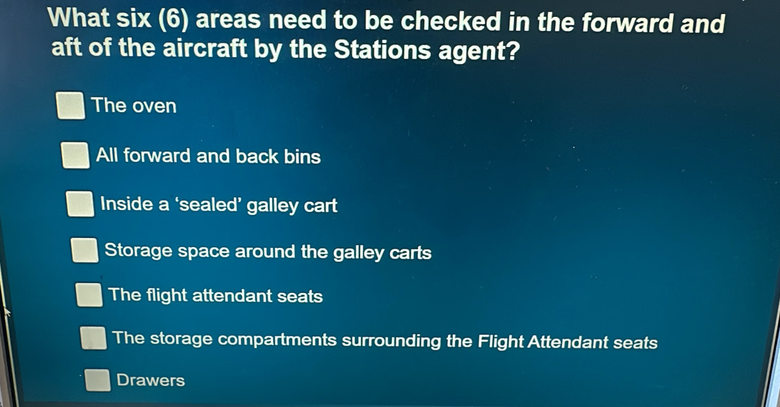 Solved: What six (6) areas need to be checked in the forward and aft of ...