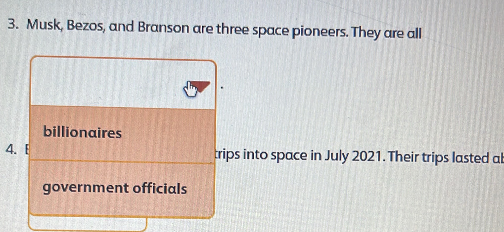 Solved: Musk, Bezos, and Branson are three space pioneers. They are all ...