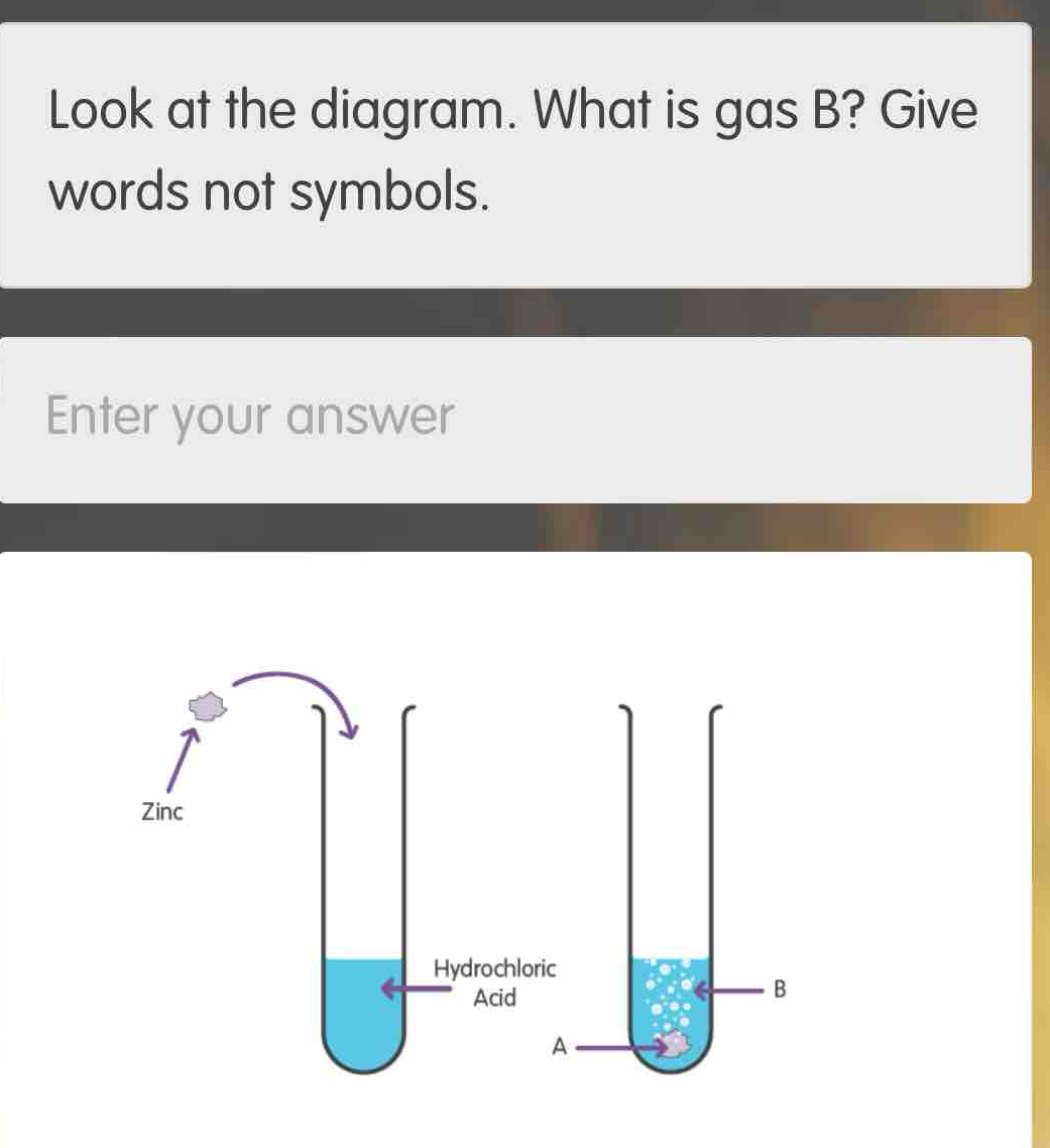 Solved: Look at the diagram. What is gas B? Give words not symbols ...