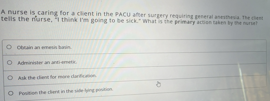 Solved: A nurse is caring for a client in the PACU after surgery ...
