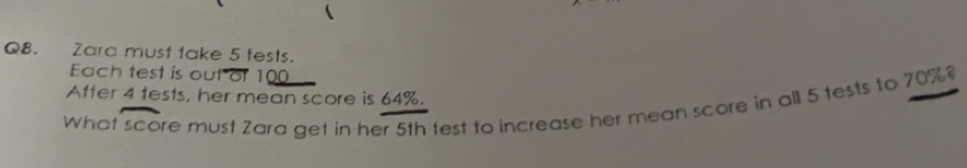 Solved: Zara must take 5 tests. Each test is out of 100 After 4 tests ...