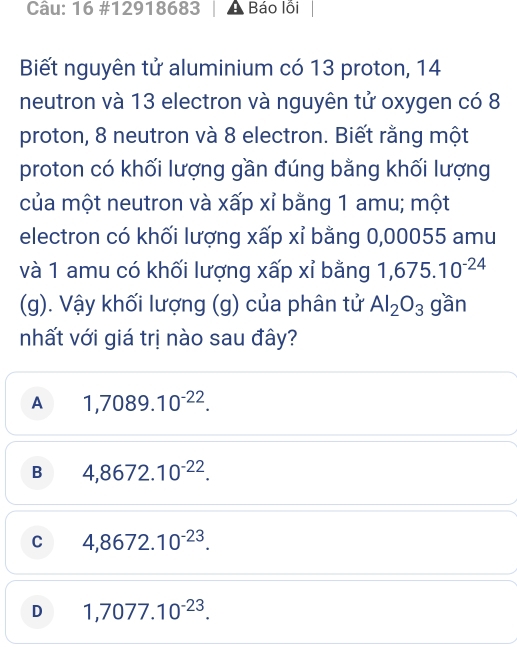 Giải quyết:16 #1 2 918683 Báo lỗi Biết nguyên tử aluminium có 13 proton ...