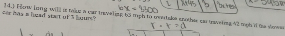 Solved: car has a head start of 3 hours? 14.) How long will it take a ...
