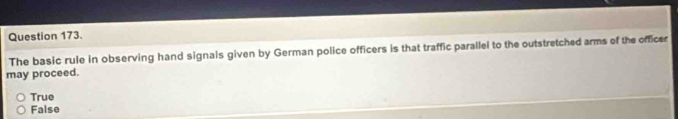 Solved: The basic rule in observing hand signals given by German police ...