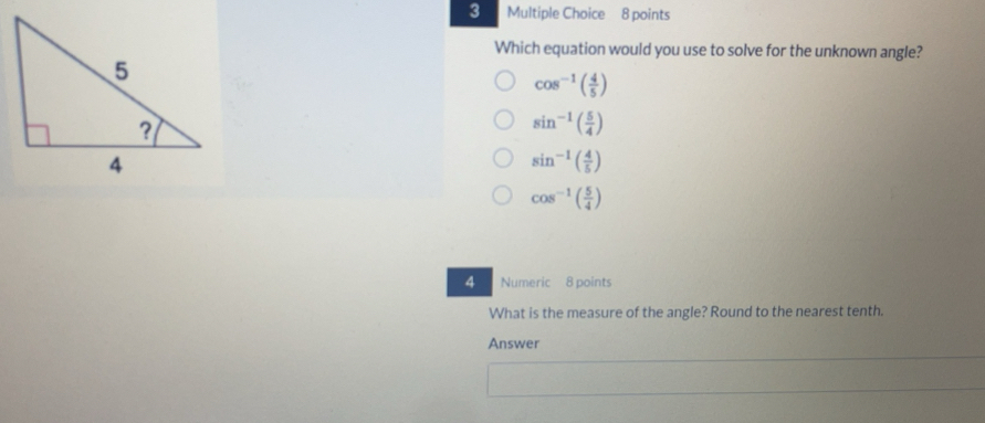 Gelöst:Which equation would you use to solve for the unknown angle? cos ...