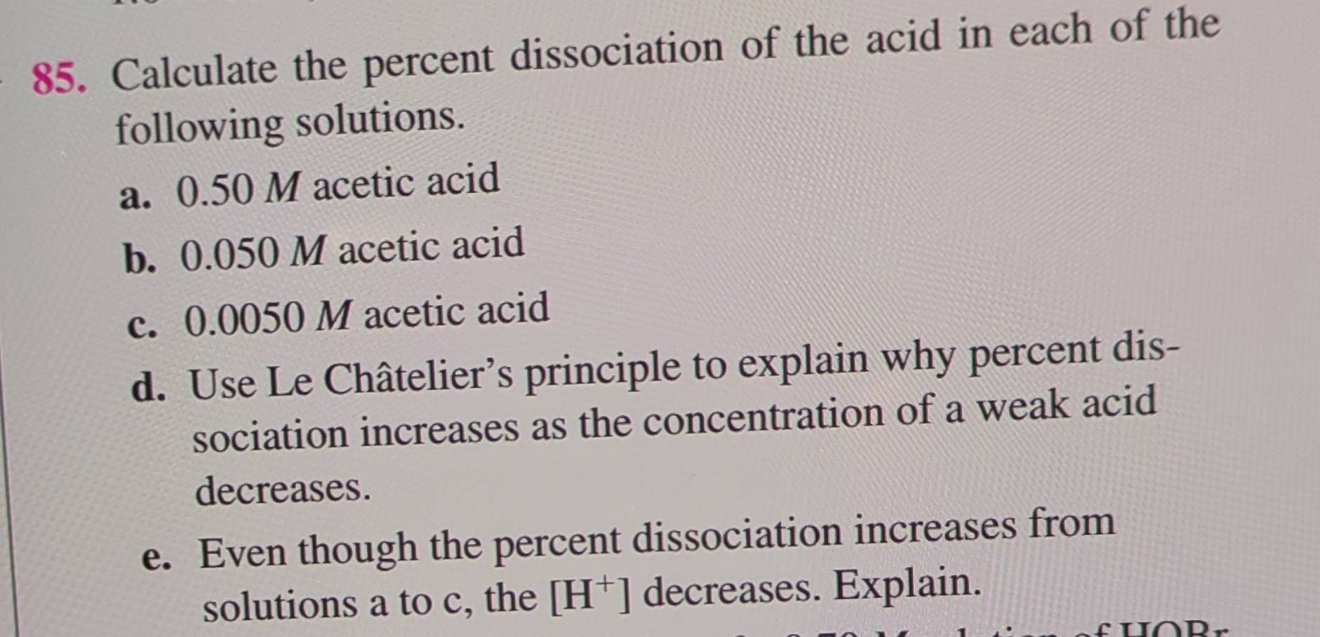 Solved: Calculate the percent dissociation of the acid in each of the ...
