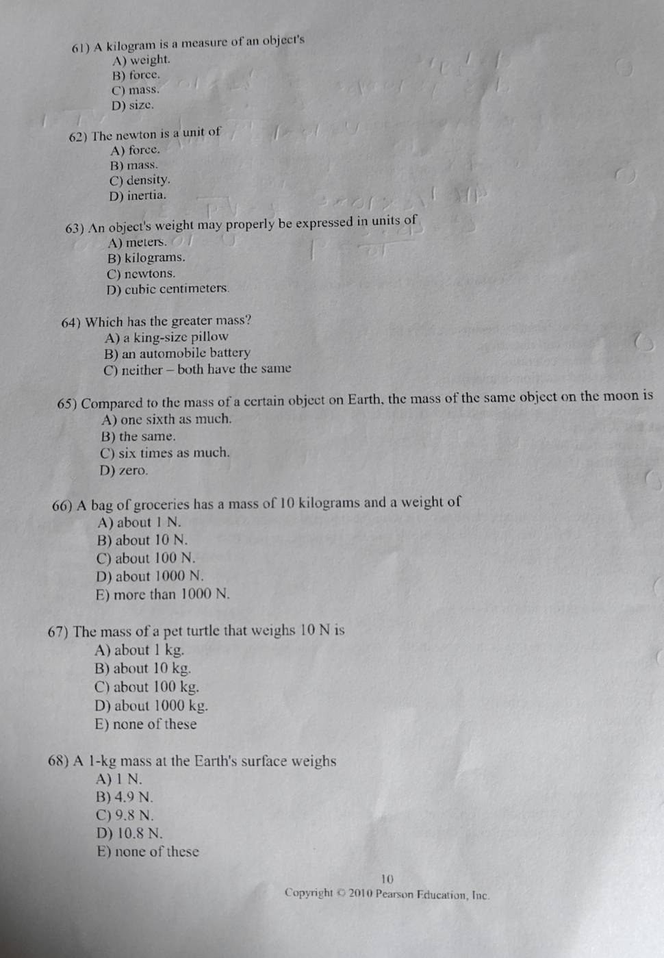 Solved: A kilogram is a measure of an object's A) weight. B) force. C ...