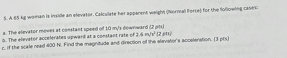 Solved: A 65 kg woman is inside an elevator. Calculate her apparent ...