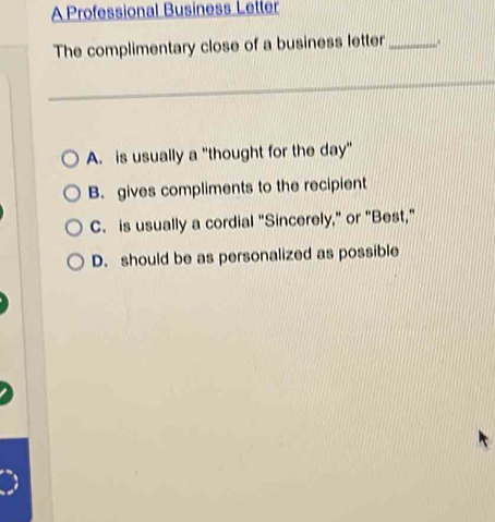 Solved: A Professional Business Letter The complimentary close of a ...