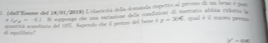 Risolto:1 (dail Esame del 18/01/2019) L'elastiritá della domanda ...