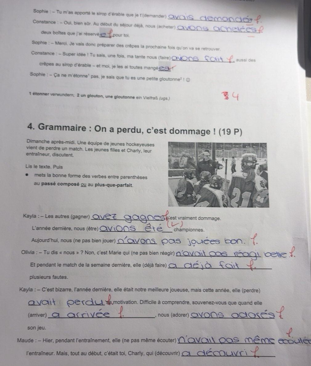 Gelöst:Sophie : - Tu m'as apporté le sirop d'érable que je t'(demander ...