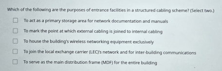 Solved: Which of the following are the purposes of entrance facilities ...