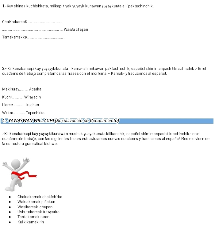 Resuelto:1.-Kay shina rikuchishkata, milkapi tiyak yuyaykikunawan ...