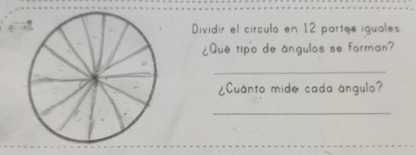 Resuelto:Dividir el círculo en 12 partes iguales. ¿Que tipo de ángulos ...