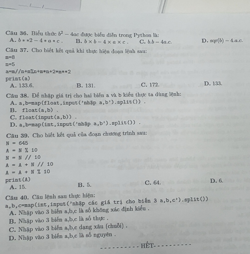 Giải quyết:Biểu thức b^2-4ac được biểu diễn trong Python là: A. b**2-4*a*c. B. b* b-4* a* c. C ...