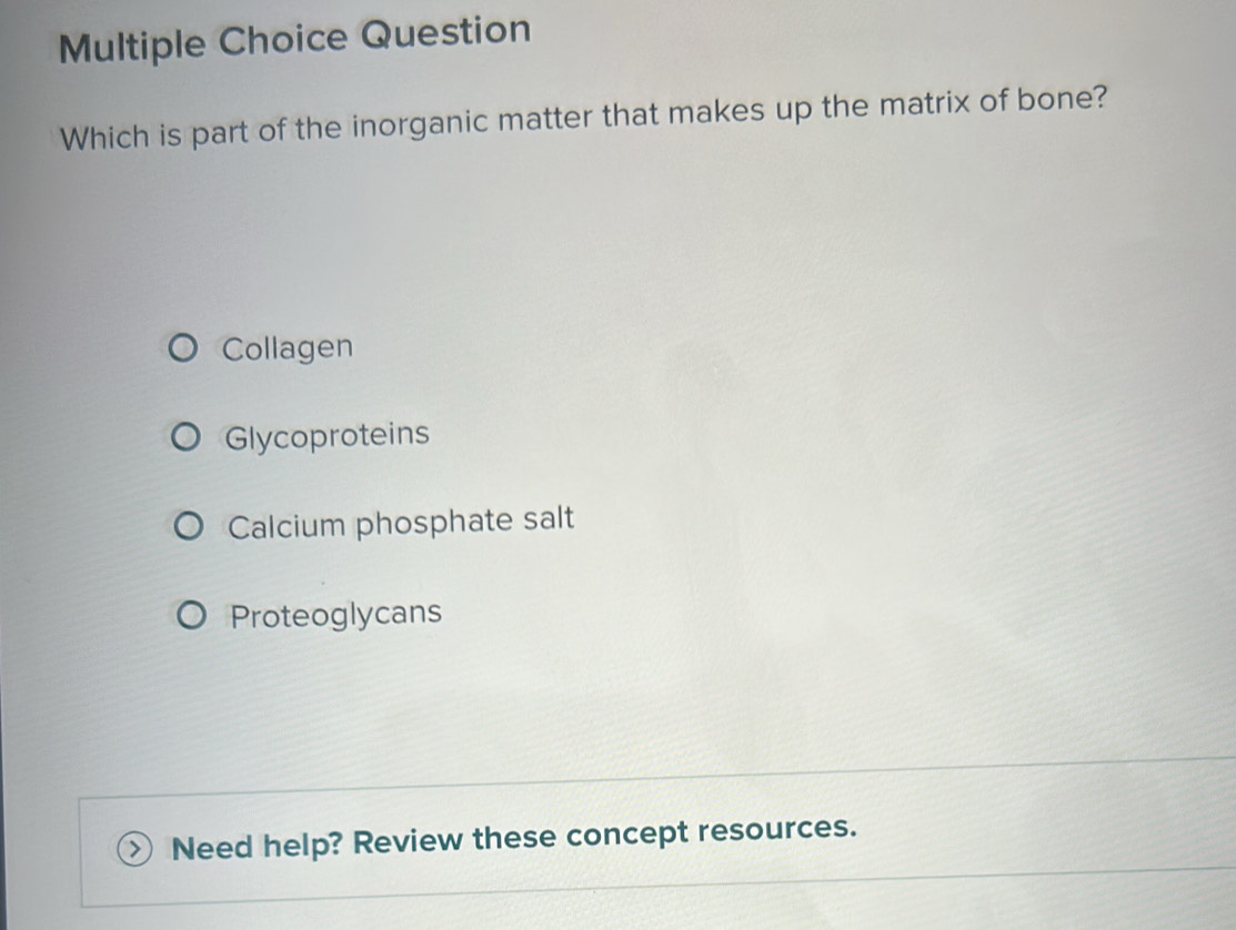 Solved: Question Which is part of the inorganic matter that makes up ...