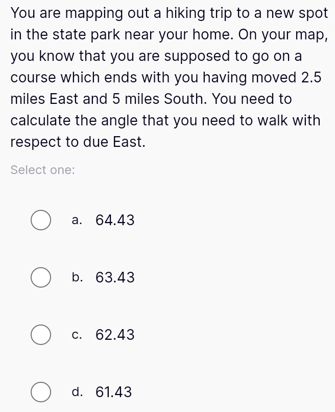 Solved: You are mapping out a hiking trip to a new spot in the state ...