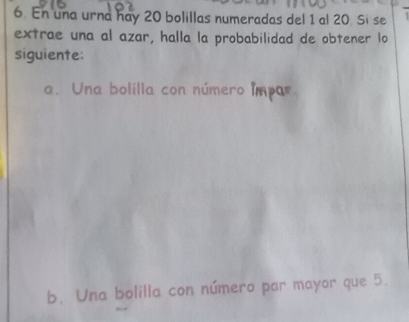 Resuelto:En una urna hay 20 bolillas numeradas del 1 al 20 Si se extrae ...