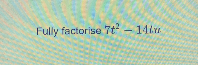 Solved: Fully factorise 7t^2-14tu [Math]